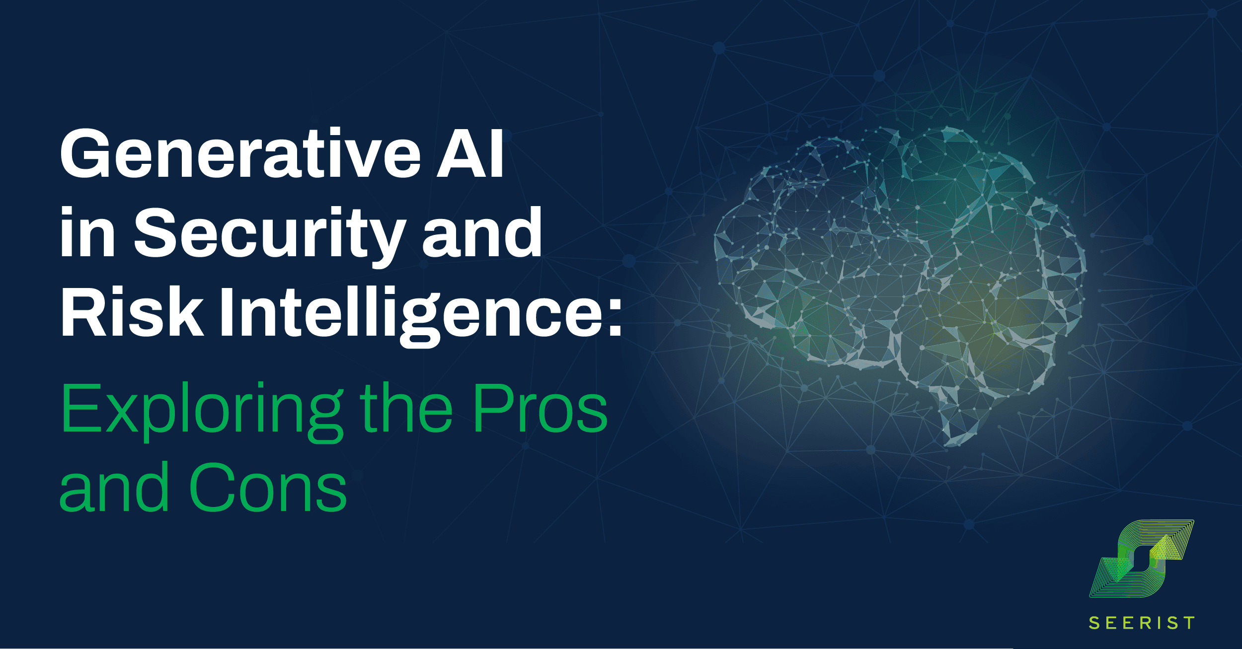 Generative AI in Security and Risk Intelligence: Exploring the Pros and Cons - Seerist